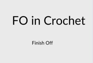What Does FO Mean in Crochet? - Blendspace