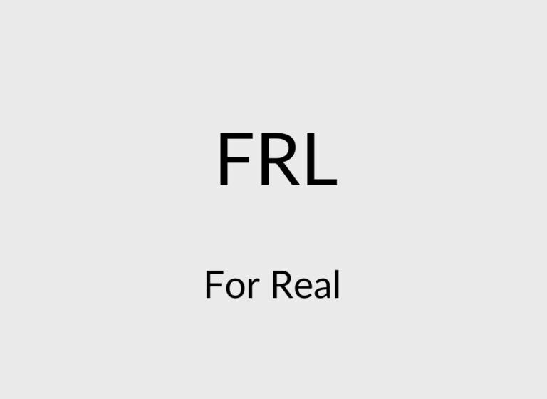 FRL Meaning: What Does “For Real” Stand For in Texts and How Do You Use ...