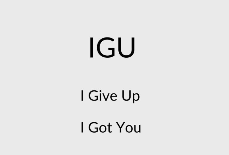 IGU in Text: “I Give Up” or “I Got You” - Blendspace